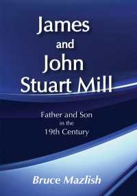 James and John Stuart Mill / Mazlish, Bruce ＜電子版＞ - 紀伊國屋書店ウェブストア｜オンライン ...