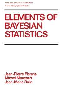 Elements of Bayesian Statistics / Florens ＜電子版＞ - 紀伊國屋書店ウェブストア｜オンライン書店｜本、雑誌の通販、電子書籍ストア