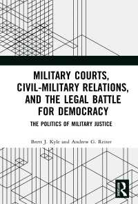 Military Courts, Civil-Military Relations, and the Legal Battle for ...